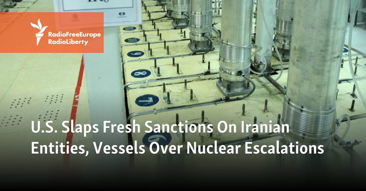 U.S. Slaps Fresh Sanctions On Iranian Entities, Vessels Over Nuclear ...