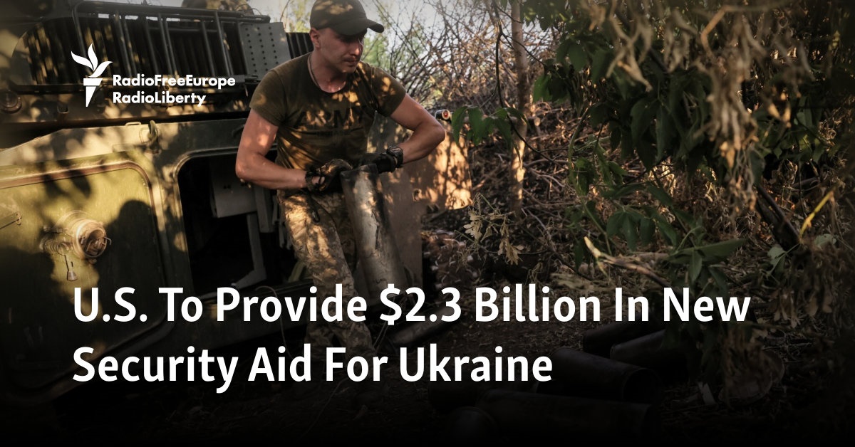 U.S. To Provide $2.3 Billion In New Security Aid For Ukraine