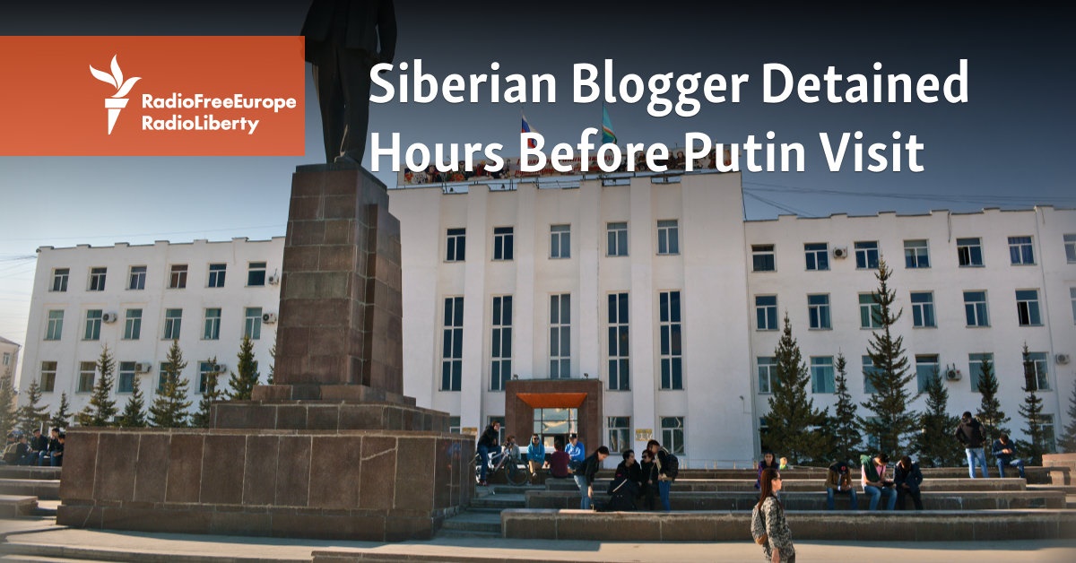Siberian Blogger Detained Hours Before Putin Visit