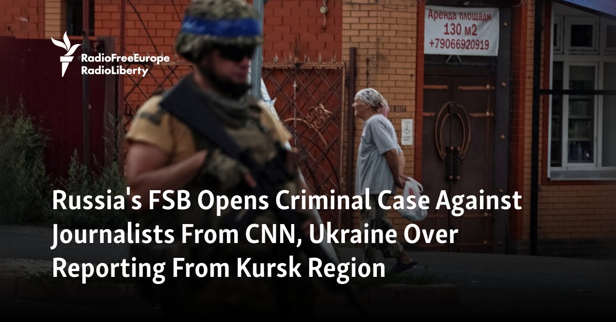 Russia Opens Criminal Case Against Journalists From CNN, Ukraine Over ...