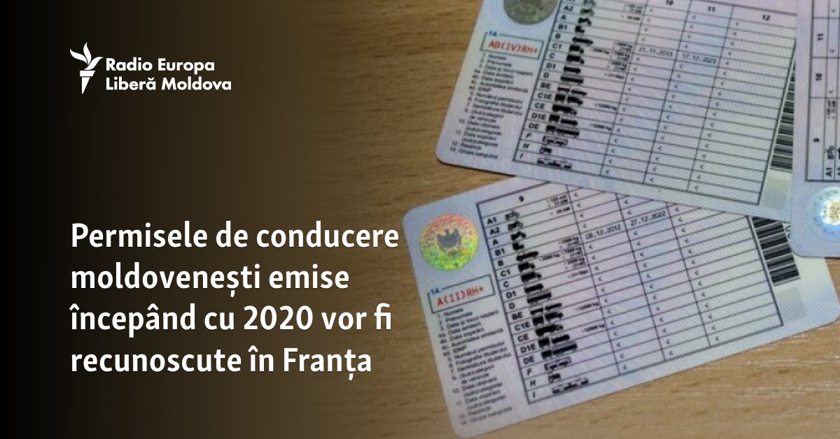 Permisele de conducere moldovenești emise începând cu 2020 vor fi ...