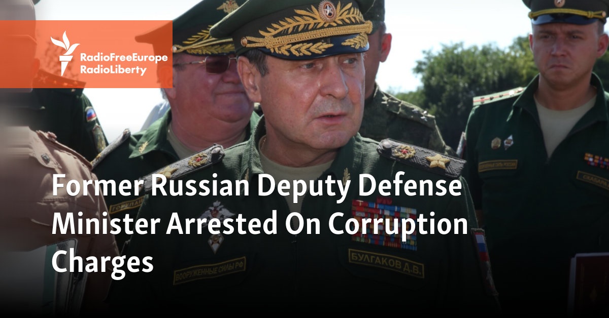 Former Russian Deputy Defense Minister Arrested On Corruption Charges