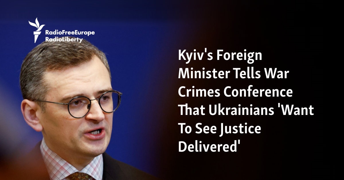 Kyiv Tells War Crimes Conference That Ukrainians 'Want To See Justice ...