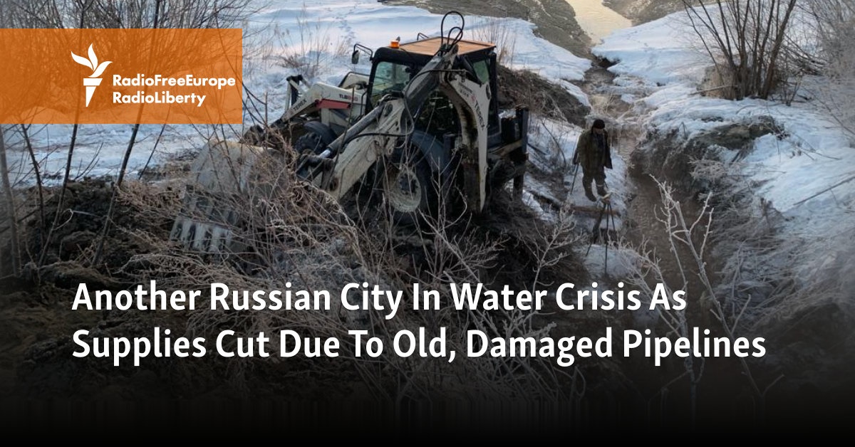 Another Russian City In Water Crisis As Supplies Cut Due To Old ...