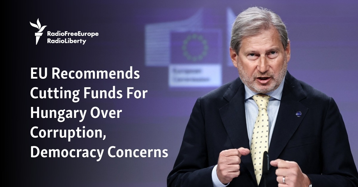 EU Recommends Cutting Funds For Hungary Over Corruption, Democracy Concerns