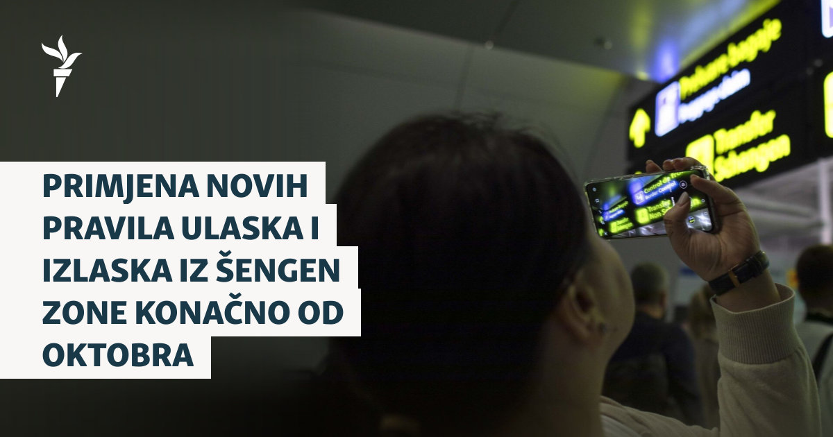 Primjena novih pravila ulaska i izlaska iz Šengen zone konačno od oktobra