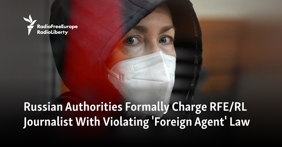 Russian Authorities Formally Charge Rfe Rl Journalist With Violating