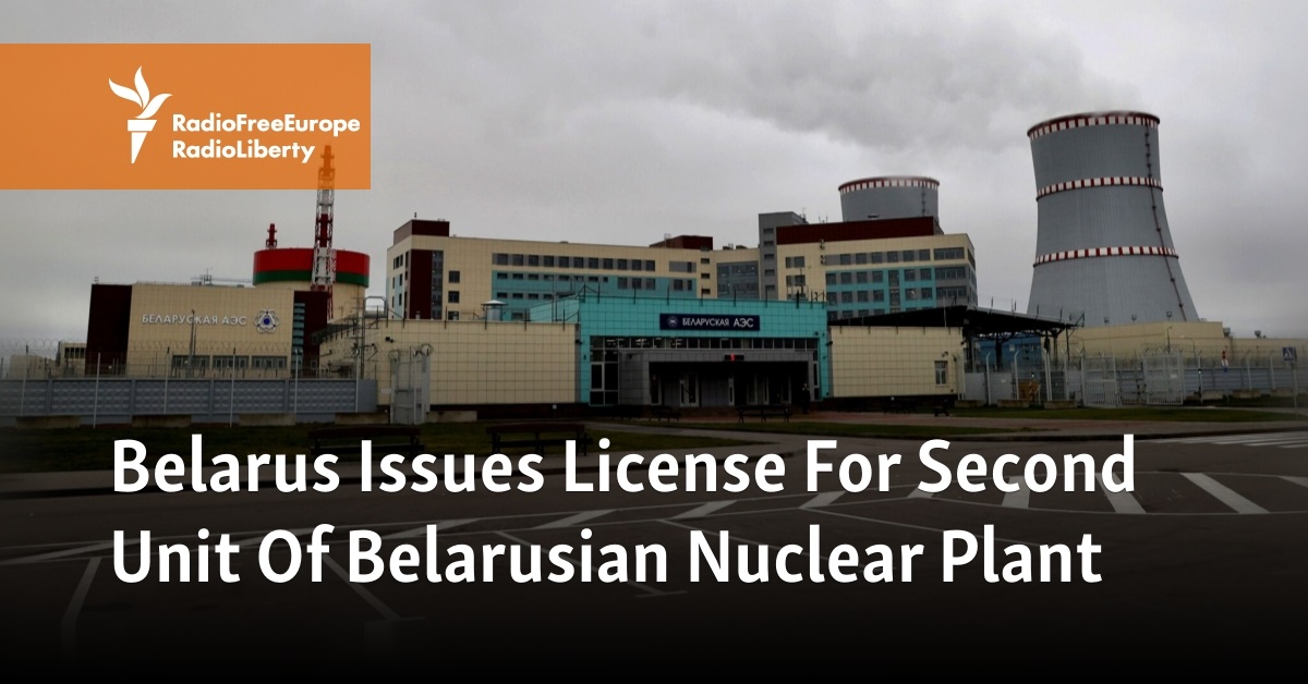 Belarus Issues License For Second Unit Of Nuclear Plant