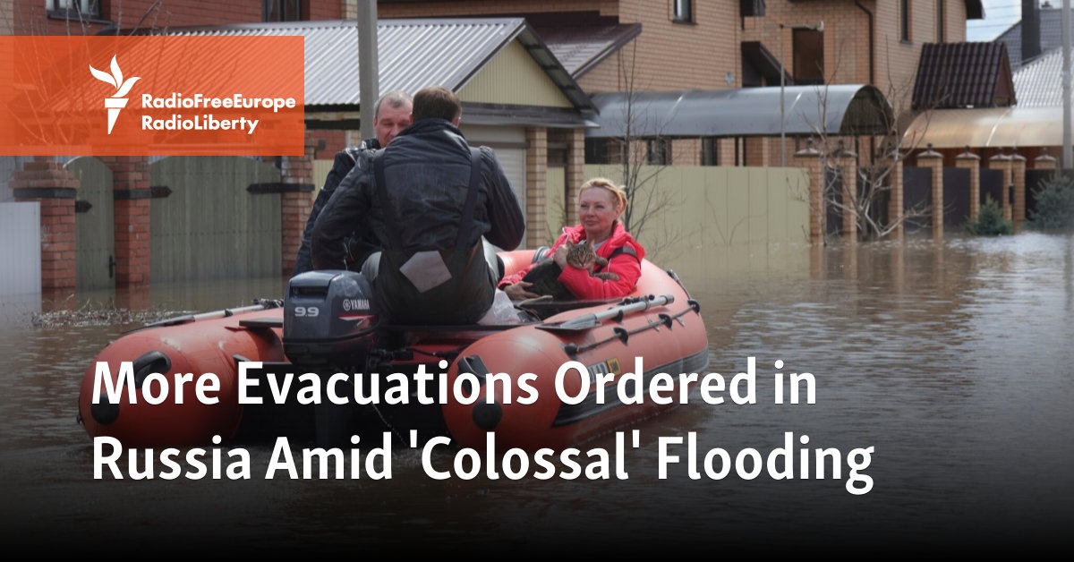 More Evacuations Ordered in Russia Amid 'Colossal' Flooding