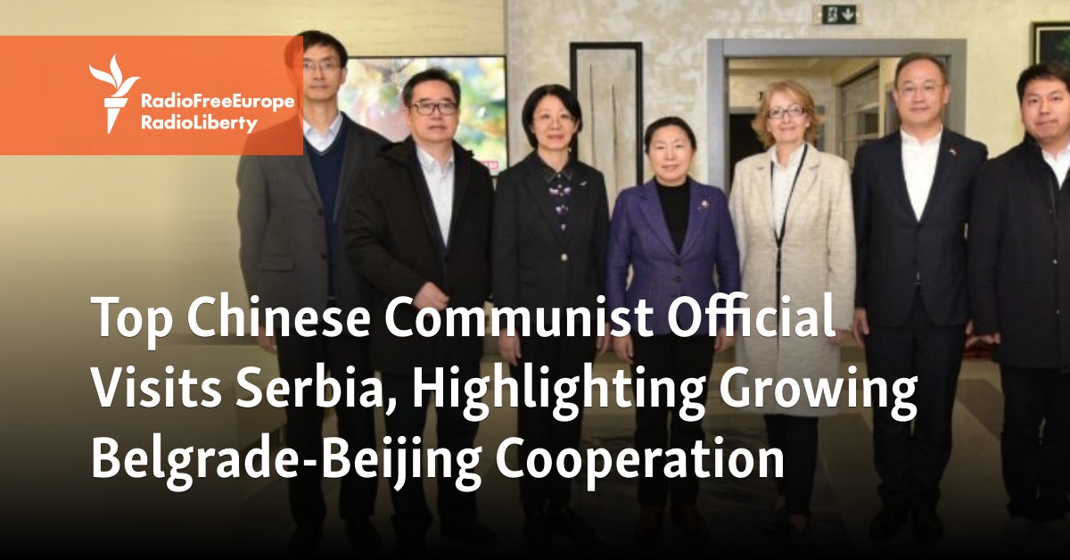 Top Chinese Communist Official Visits Serbia, Highlighting Growing ...
