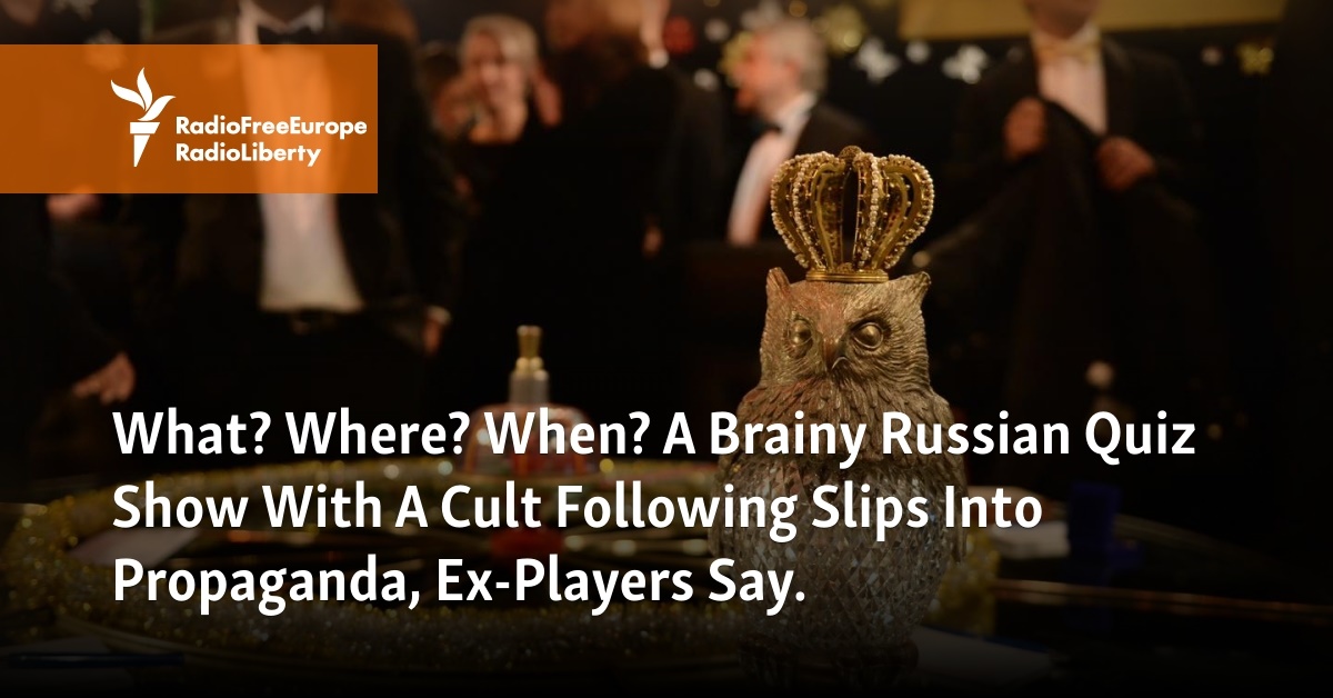 What? Where? When? A Brainy Russian Quiz Show With A Cult Following Slips Into Propaganda, Ex ...