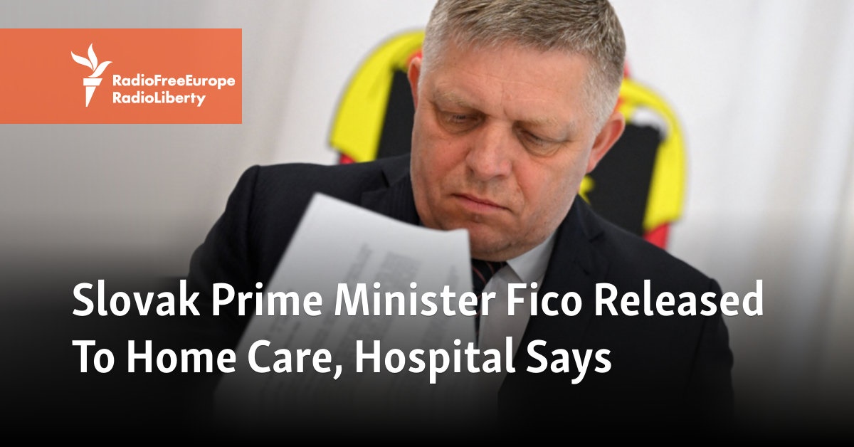 Slovak Prime Minister Fico Released To Home Care, Hospital Says