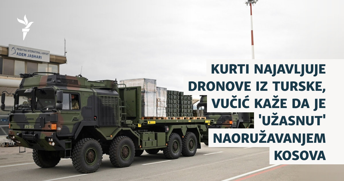 Kurti navodi da su stigli turski dronovi, Vučić kritikuje Tursku