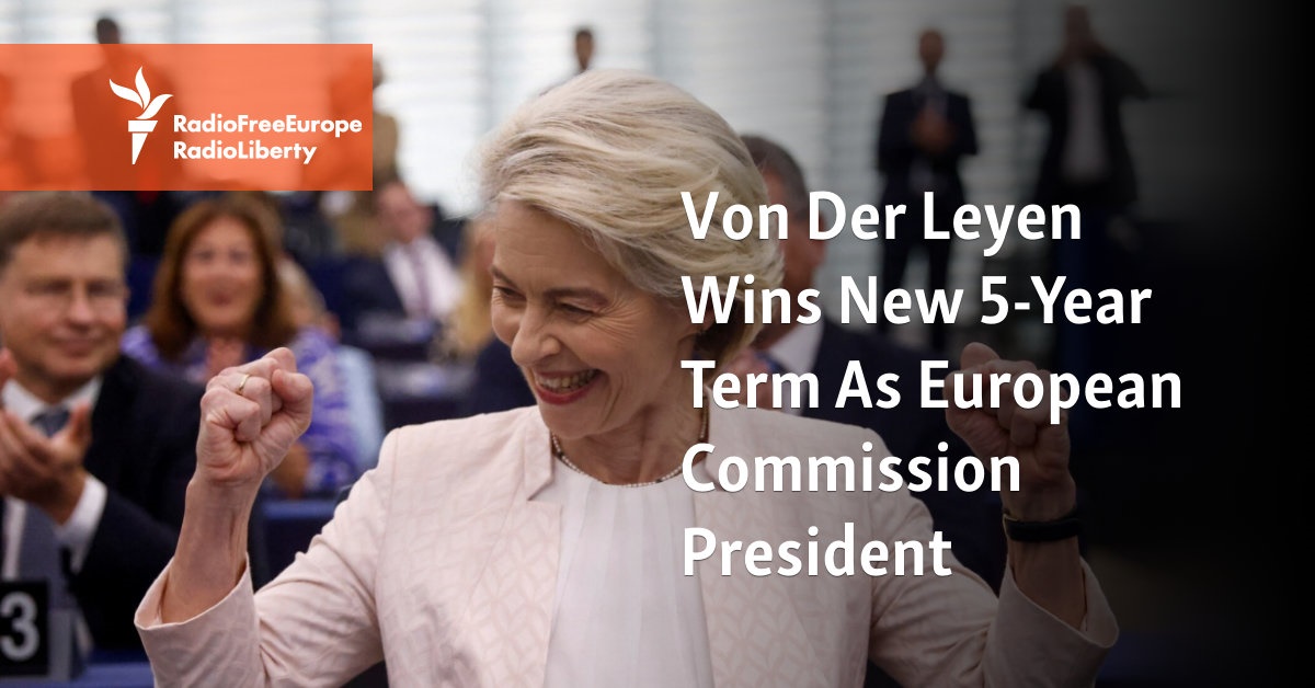 Von Der Leyen Wins New 5-Year Term As European Commission President