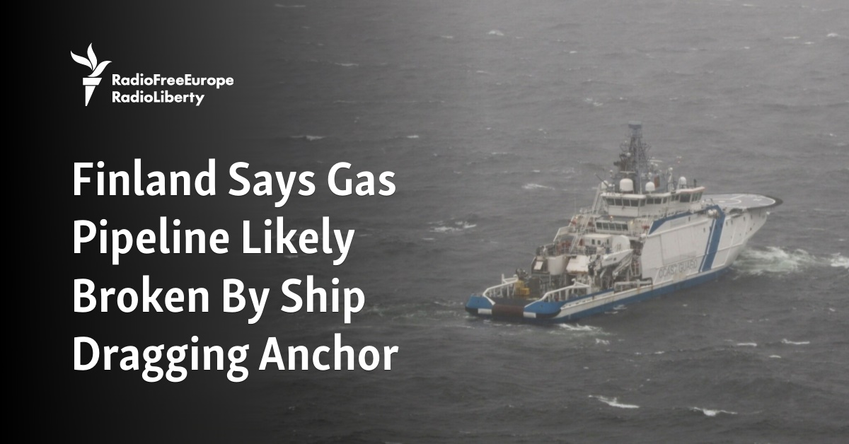 Finland Says Gas Pipeline Likely Broken By Ship Dragging Anchor