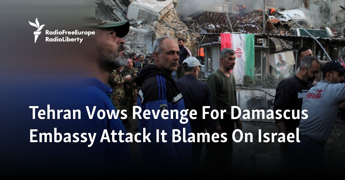 Tehran Vows Revenge For Damascus Embassy Attack It Blames On Israel