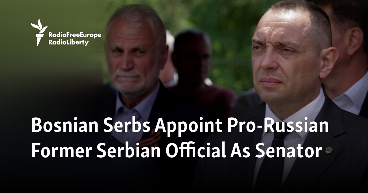 Bosnian Serbs Appoint Pro-Russian Former Serbian Official As Senator