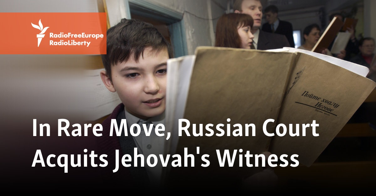 In Rare Move, Russian Court Acquits Jehovah's Witness