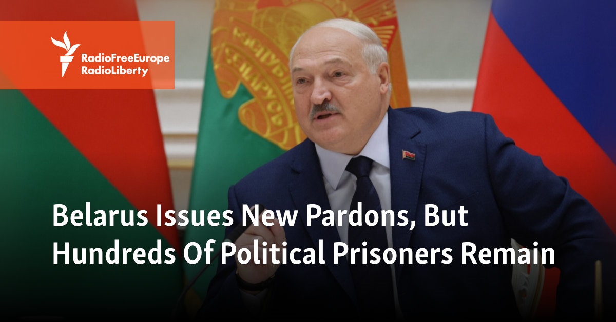 Belarus Issues New Pardons, But Hundreds Of Political Prisoners Remain