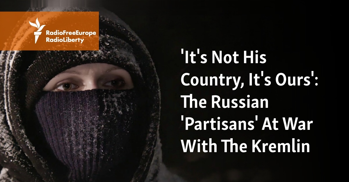 'It's Not His Country, It's Ours': The Russian 'Partisans' At War With ...