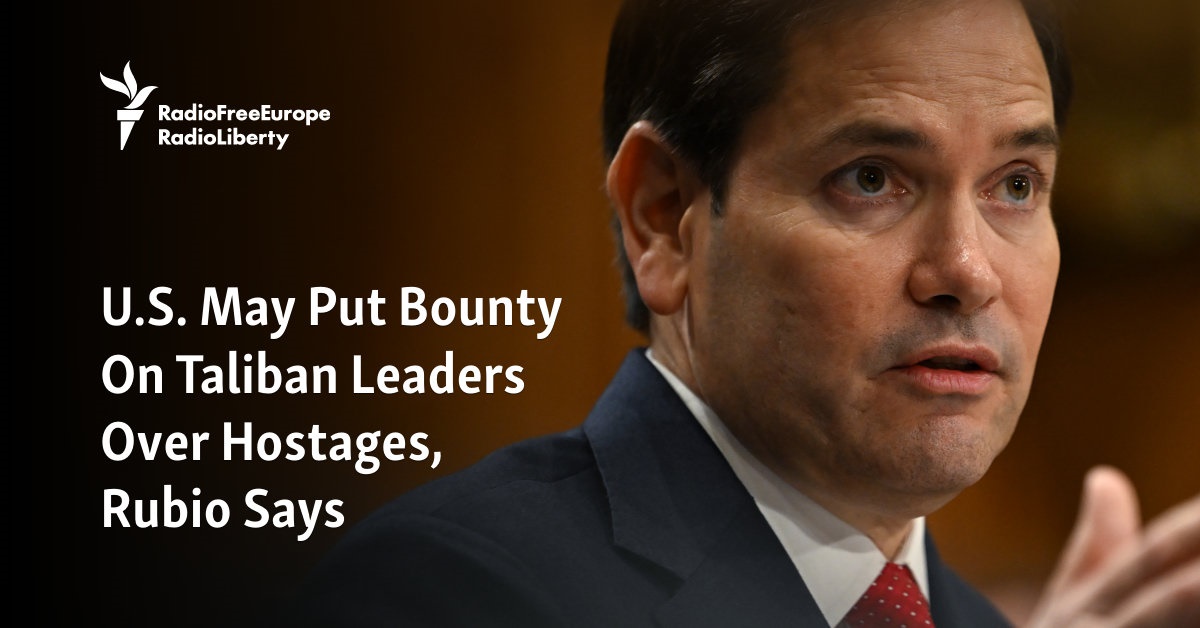 U.S. May Put Bounty On Taliban Leaders Over Hostages, Rubio Says