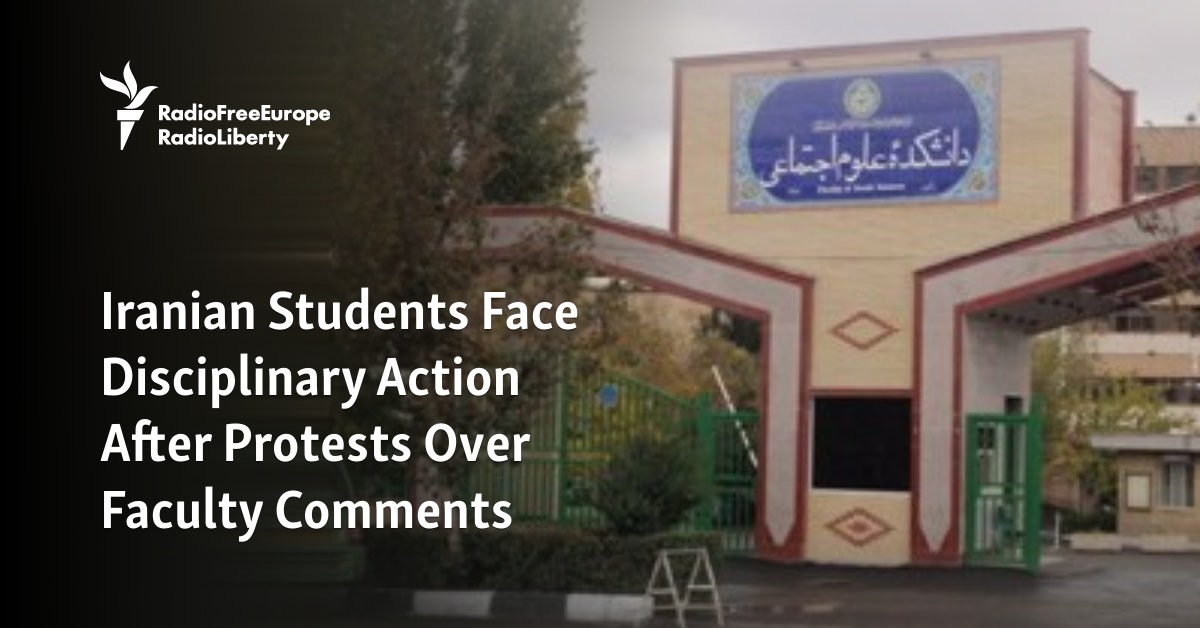 Iranian Students Face Disciplinary Action After Protests Over Faculty ...
