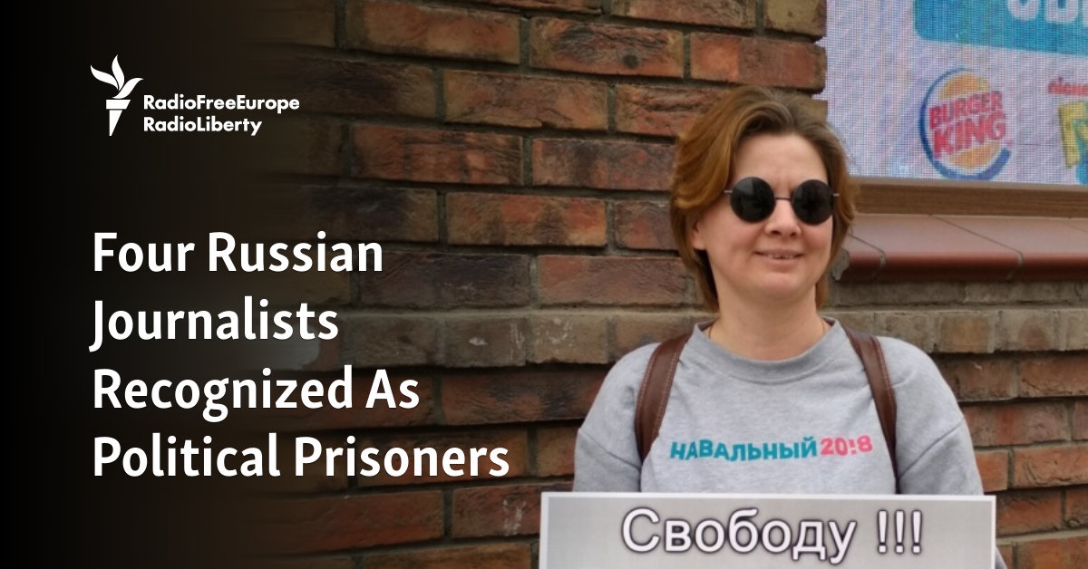 Four Russian Journalists Recognized As Political Prisoners