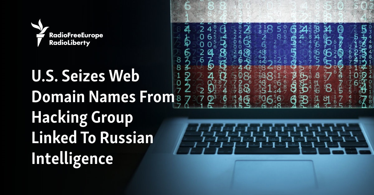 U.S. Seizes Web Domain Names From Hacking Group Linked To Russian ...