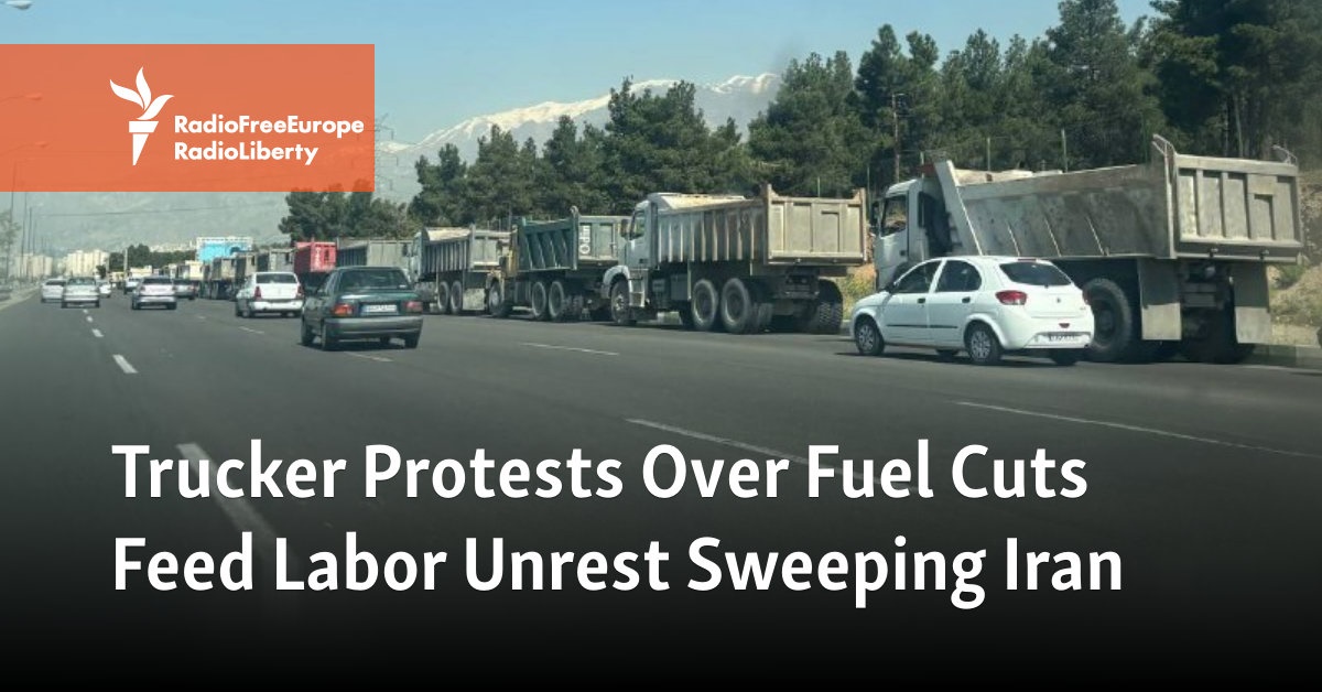 Trucker Protests Over Fuel Cuts Feed Labor Unrest Sweeping Iran
