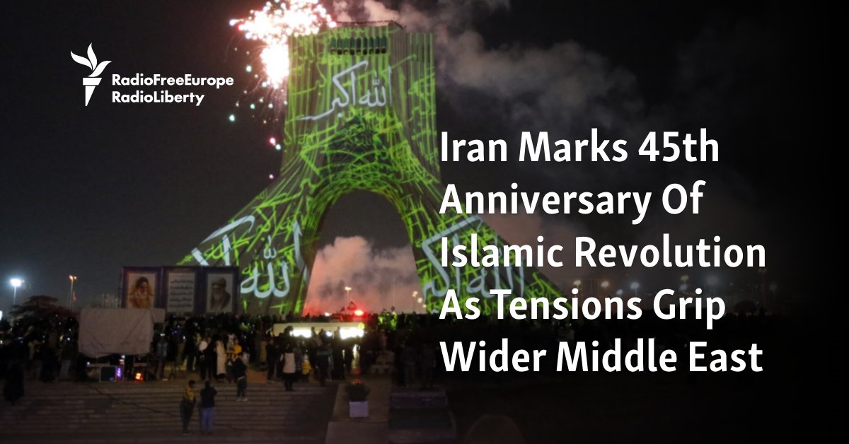 Iran Marks 45th Anniversary Of Islamic Revolution As Tensions Grip ...