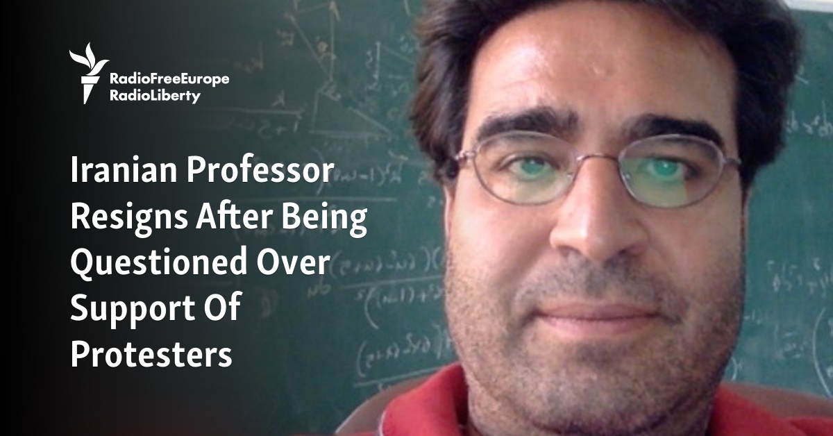 Iranian Professor Resigns After Being Questioned Over Support Of Protesters