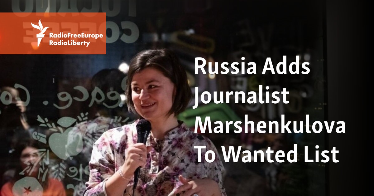Russia Adds Journalist Marshenkulova To Wanted List