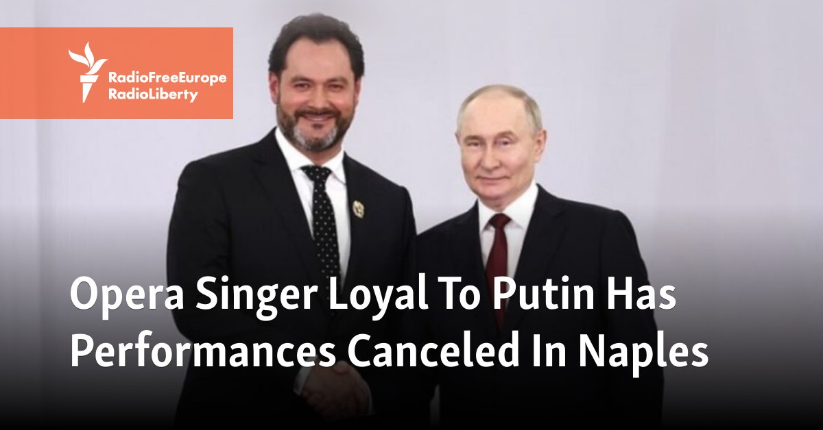 Opera Singer Loyal To Putin Has Performances Canceled In Naples