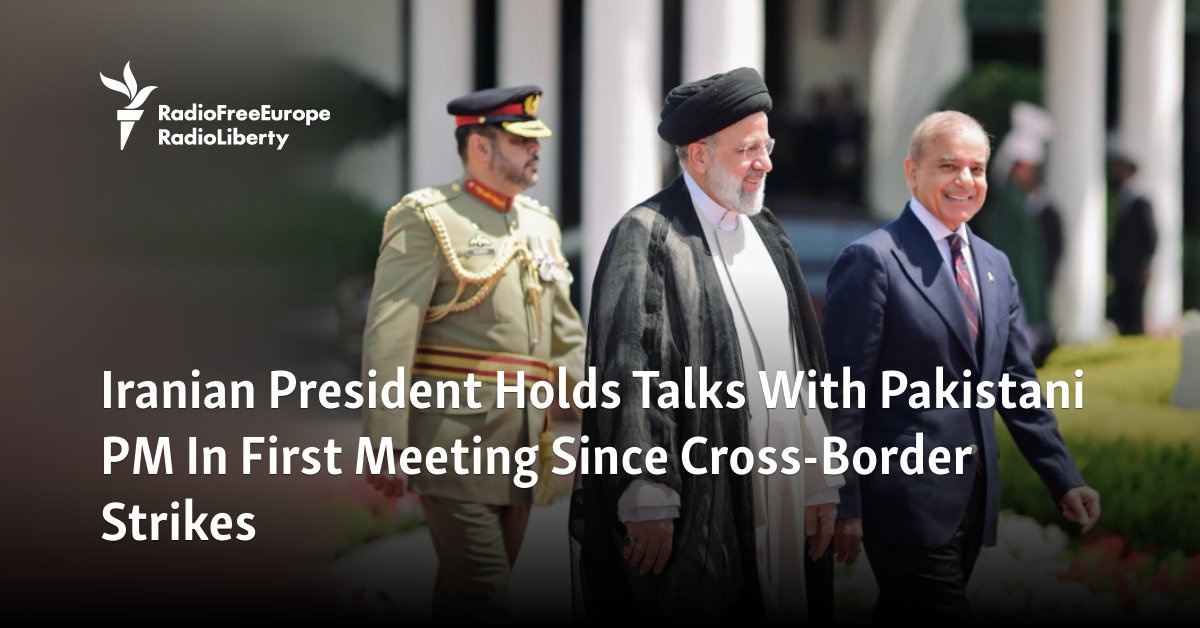 Iran, Pakistan Hold First Talks Since Cross-Border Strikes