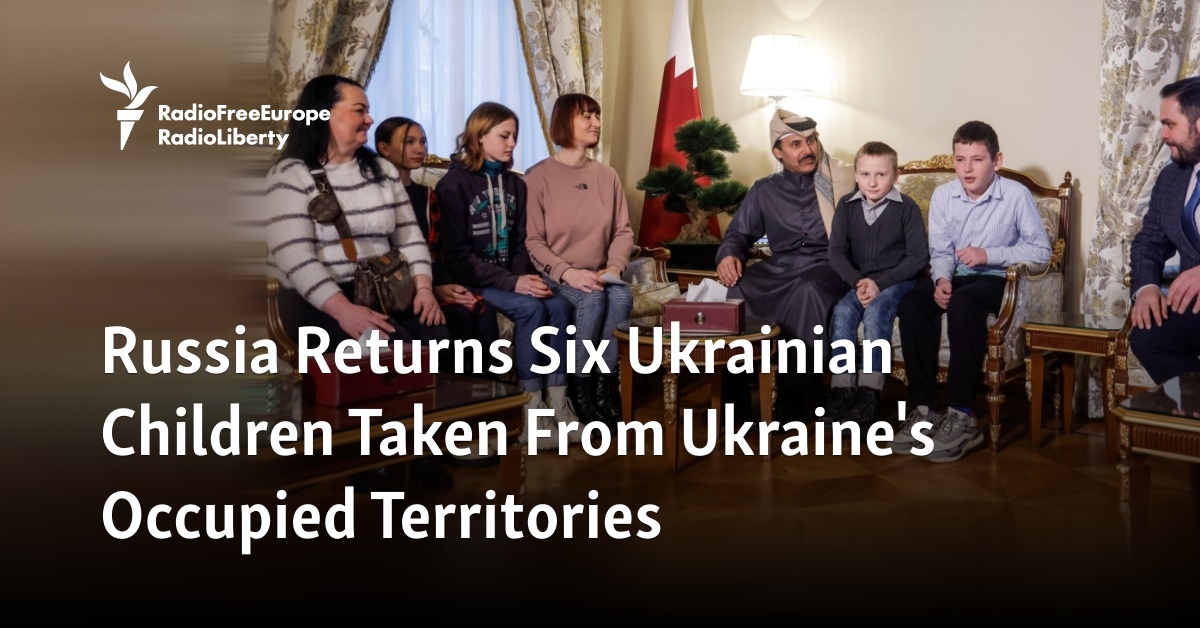 Russia Returns Six Ukrainian Children Taken From Ukraine's Occupied ...