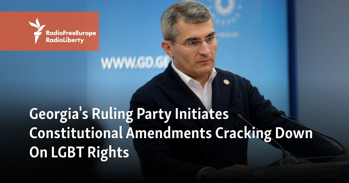 Georgia's Ruling Party Initiates Amendments Cracking Down On LGBT Rights