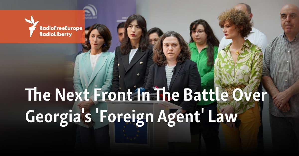 The Next Front In The Battle Over Georgia's 'Foreign Agent' Law