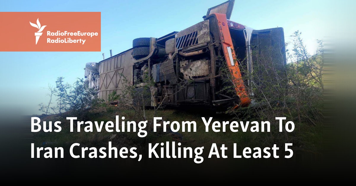 Bus Traveling From Yerevan To Iran Crashes, Killing At Least 5