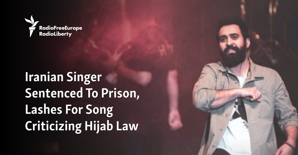 Iranian Singer Sentenced To Prison, Lashes For Song Criticizing Hijab Law