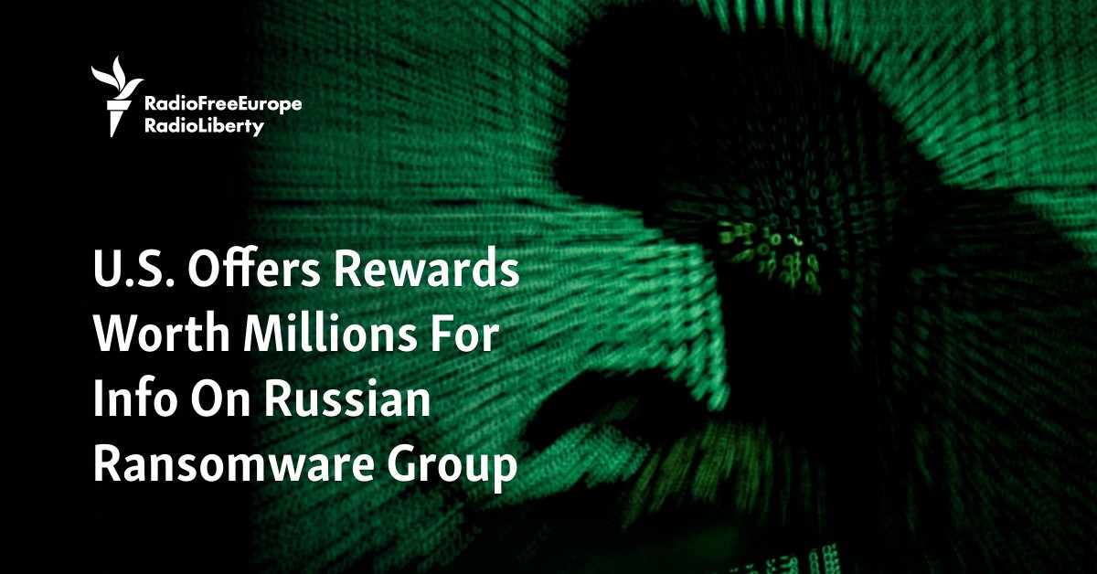 U.S. Offers Rewards Worth Millions For Info On Russian Ransomware Group