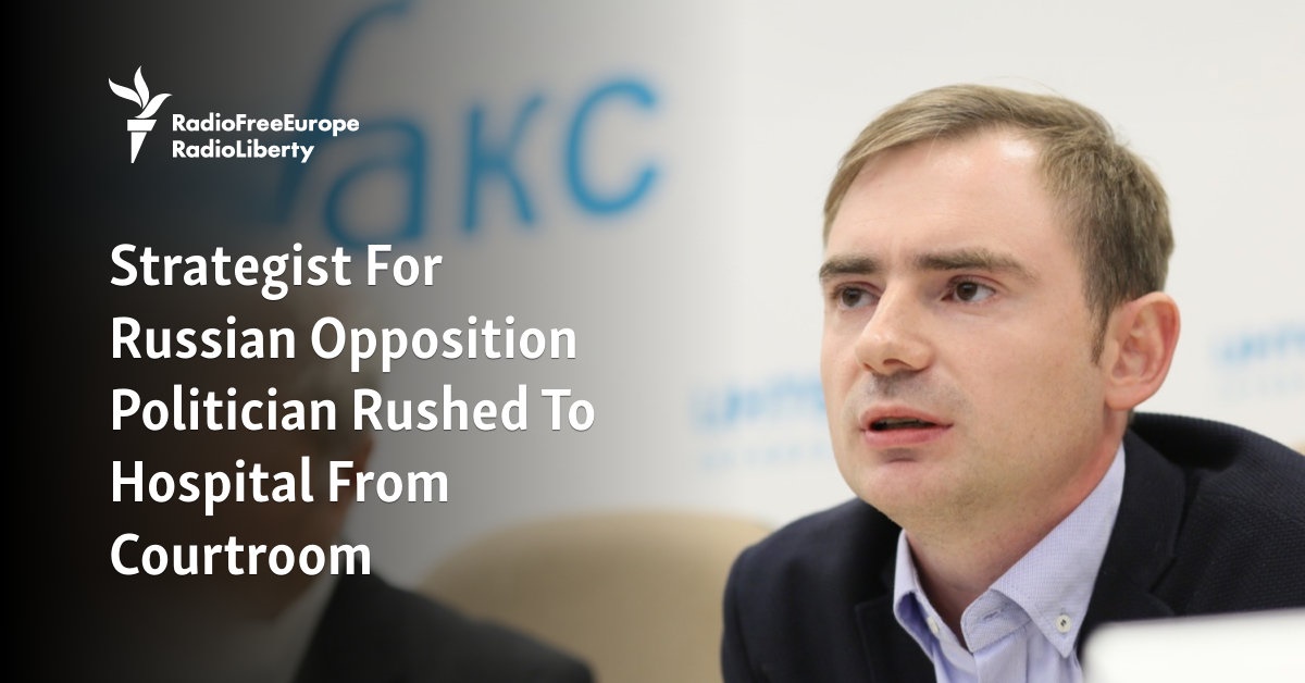 Strategist For Russian Opposition Politician Rushed To Hospital From ...