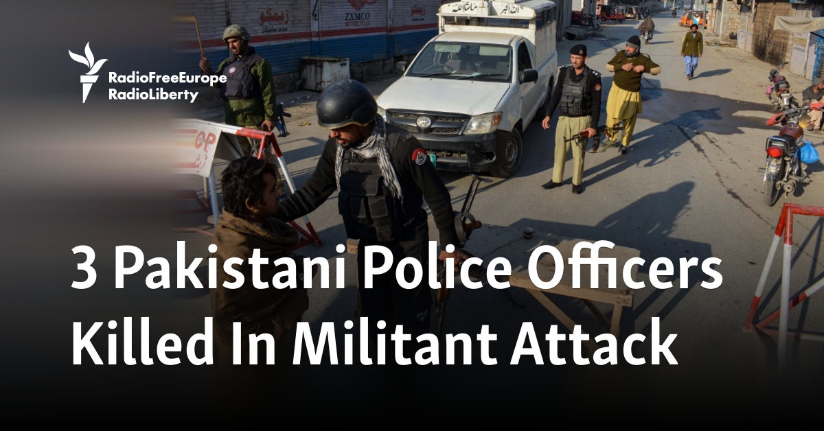 4 Pakistani Police Officers Killed In Militant Attack