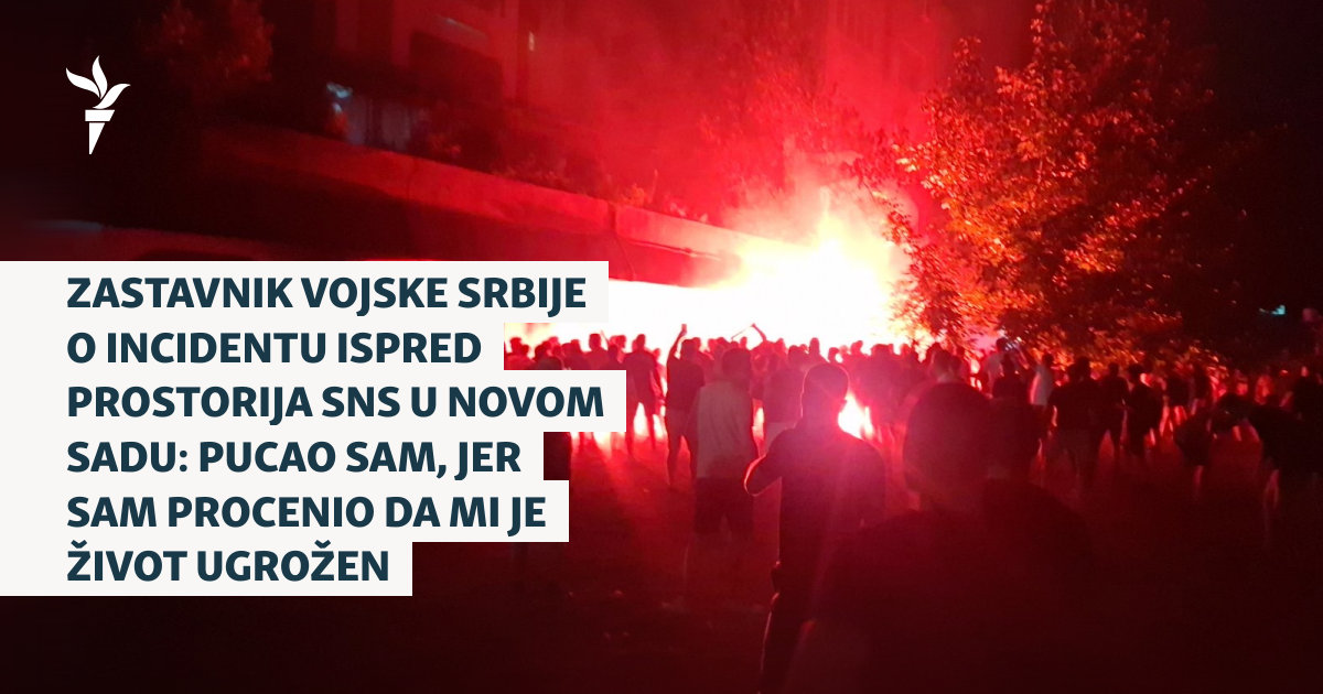 Zastavnik Vojske Srbije o incidentu ispred prostorija SNS u Novom Sadu ...