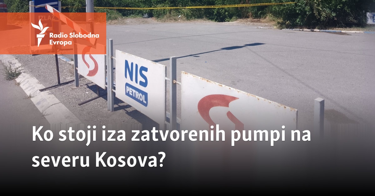 Ko stoji iza zatvorenih pumpi na severu Kosova?