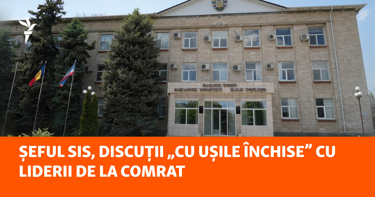 Șeful SIS, discuții „cu ușile închise” cu liderii de la Comrat