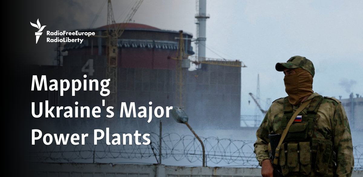 Mapping Ukraine's Major Power Plants