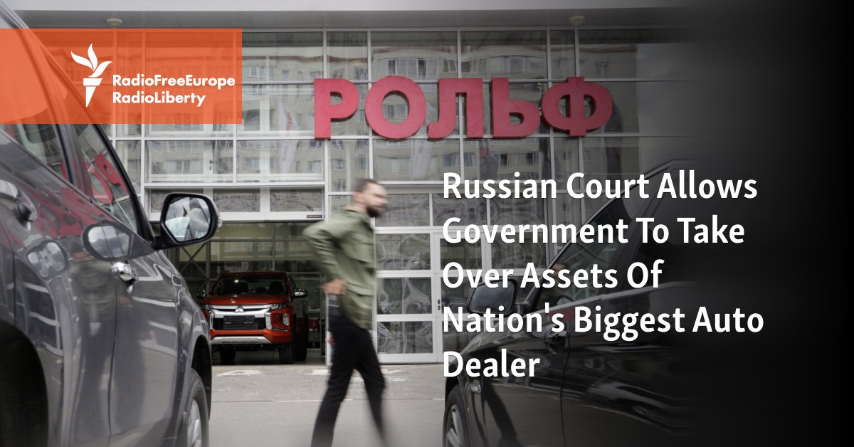 Russian Court Allows Government To Take Over Assets Of Nation's Biggest ...