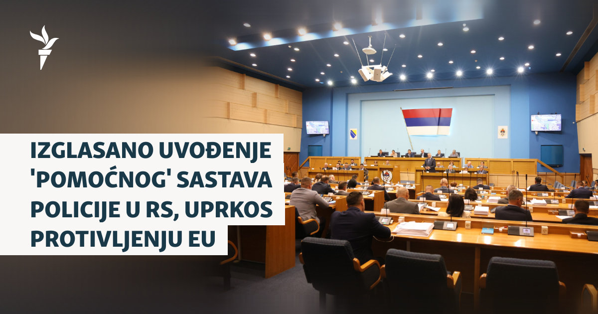 Izglasano uvođenje 'pomoćnog' sastava policije u RS, uprkos protivljenju EU