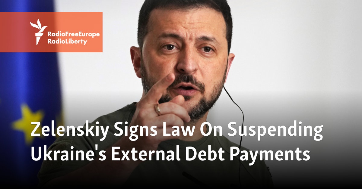 Zelenskiy Signs Law On Suspending Ukraine's External Debt Payments