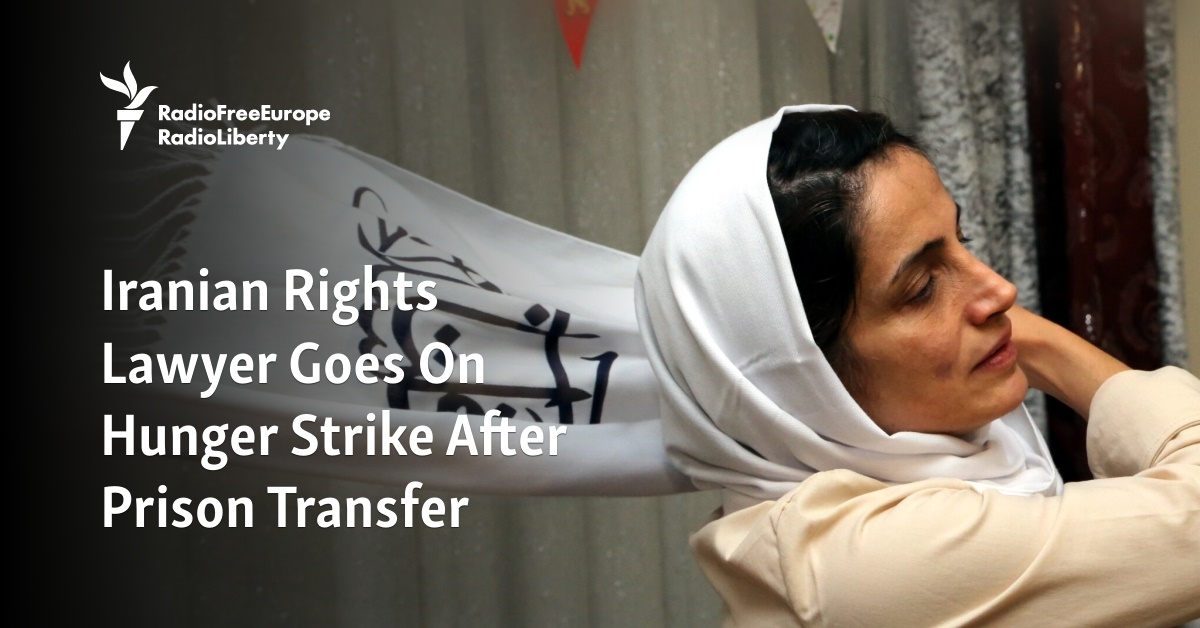 Iranian Rights Lawyer Goes On Hunger Strike After Prison Transfer